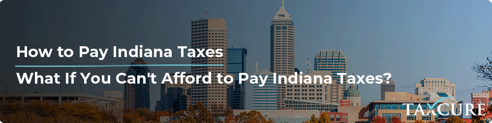Complete Guide on Ways to Pay Indiana State Taxes