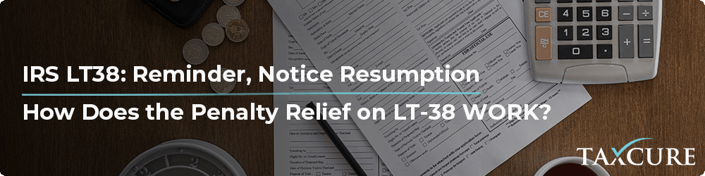 LT-38: You Owe Money and the IRS is Restarting Collections